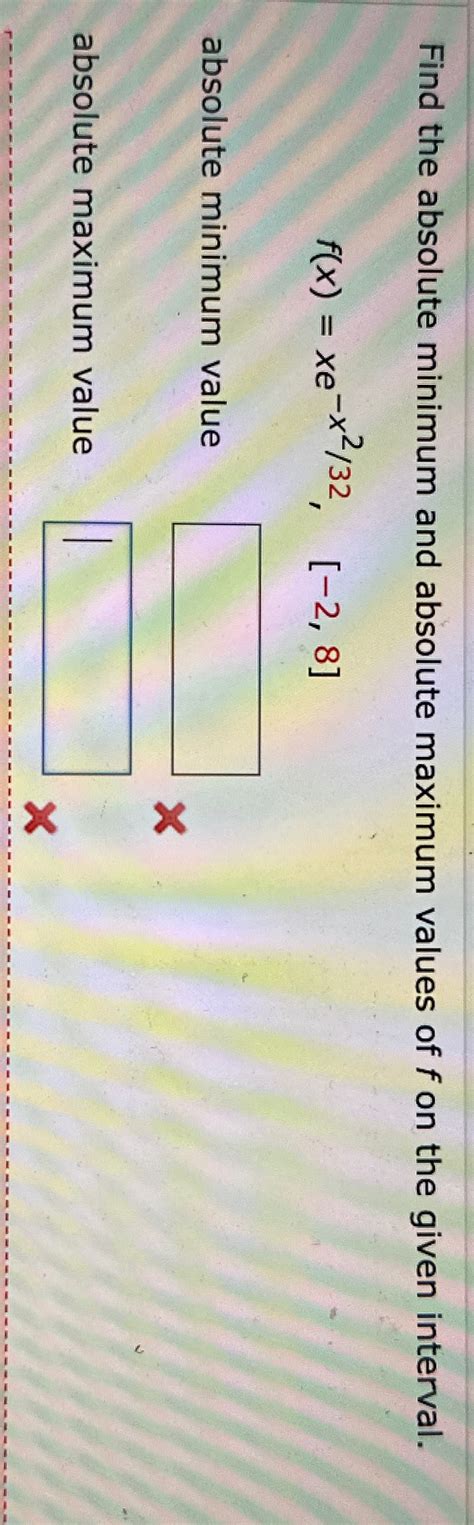 solved find the absolute minimum and absolute maximum values