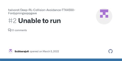 unable to run · issue 2 · halvorot deep rl collision avoidance ttk4550