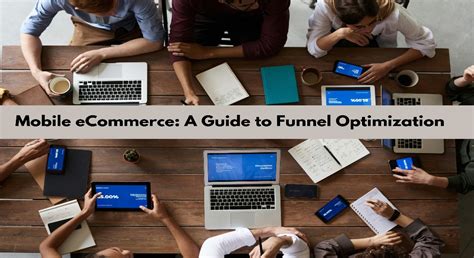 Mobile Ecommerce A Guide To Conversion Funnel Optimization