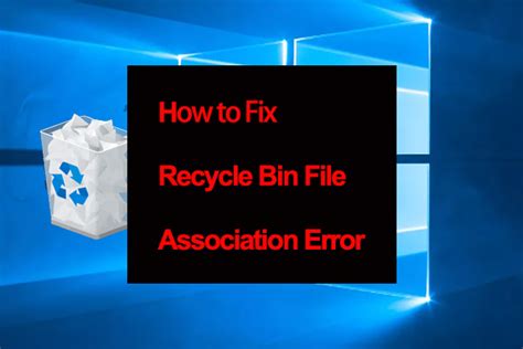 Recycle Bin File Association Error On Windows 1011 Fixed