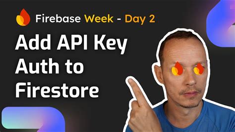 Adding Api Key Authentication To A Firestore Api Firebase Week Day 2