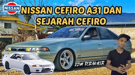 Nissan Cefiro A31 And Sejarah Cefiro Rwd Terakhir Youtube