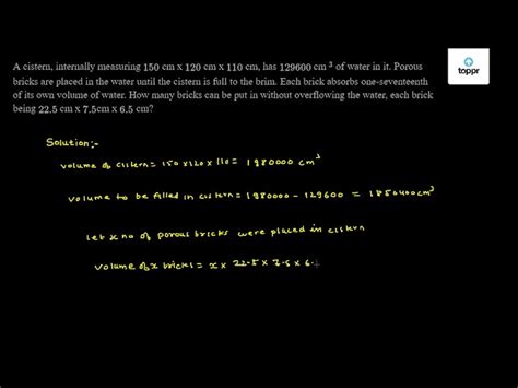 A Cistern Internally Measuring 150 Cm X 120 Cm X 110 Cm Has 129600 Cm 3 Of Water In It