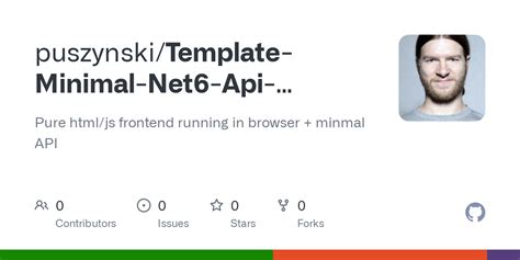 Github Puszynskitemplate Minimal Net6 Api Minimal Pure Html Css Js Pure Htmljs Frontend