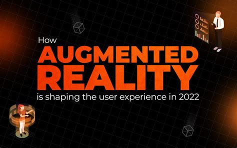 How Augmented Reality Is Shaping The User Experience In 2022 Nasscom The Official Community