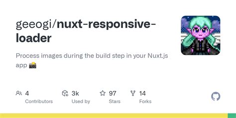 GitHub Geeogi Nuxt Responsive Loader Process Images During The Build Step In Your Nuxt Js App