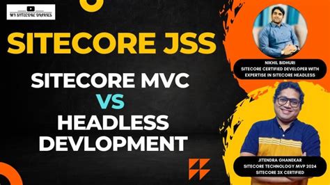 Headless Development With Sitecore Mvc Vs Headless Jss Development