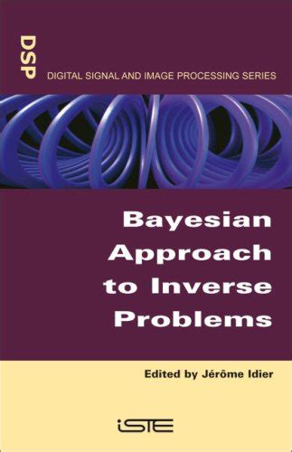 Bayesian Approach To Inverse Problems Jerome Idier 9781847040107
