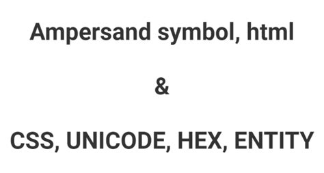 Ampersand Symbol Html Css Unicode Hex Entity Psfont Tk