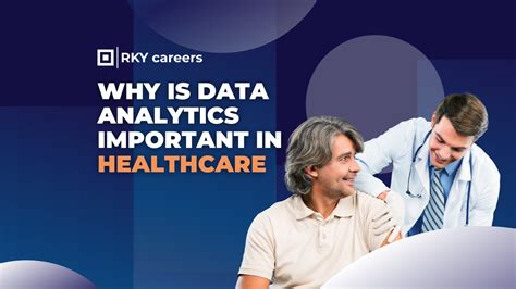Why Is Data Analytics Important In Healthcare Rky Careers Blog