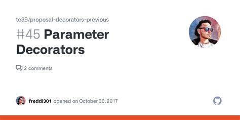 Parameter Decorators · Issue 45 · Tc39proposal Decorators Previous · Github
