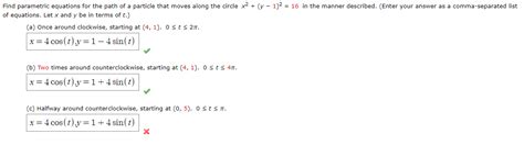 solved find parametric equations for the path of a particle
