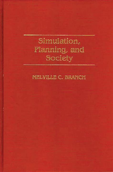 simulation planning and society melville c branch praeger