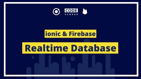 Ionic Firebase Tutorial Working With Realtime Database Codesundar Youtube