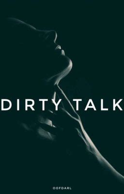 𝘿𝙞𝙧𝙩𝙮 𝙏𝙖𝙡𝙠 🔞 15 Finals Wattpad