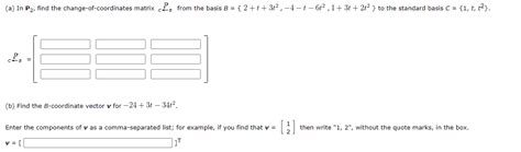 Solved A In P2 Find The Change Of Coordinates Matrix From Chegg Com