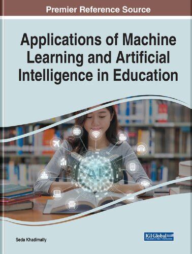 Applications Of Machine Learning And Artificial Intelligence In Education Pdf Epub Version