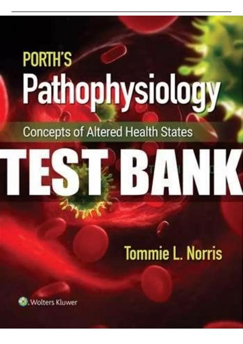 Test Bank Porths Pathophysiology 10th Edition Norris Latest And Complete Edition 2023 2024