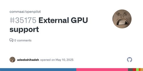 External Gpu Support · Issue 35175 · Commaaiopenpilot · Github