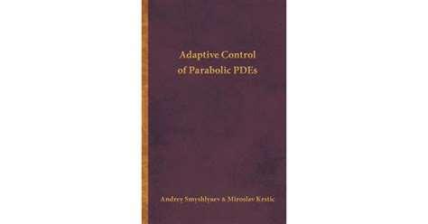 Adaptive Control Of Parabolic Pdes Princeton University Press