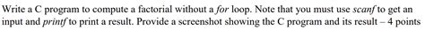 Solved Write A C Program To Compute A Factorial Without A