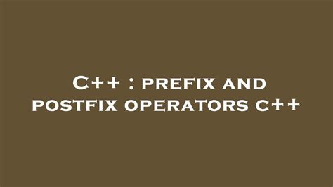 C Prefix And Postfix Operators C Youtube