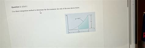 solved question 1 cslo use direct integration method to