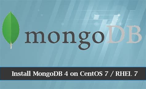 How To Install Mongodb 44 42 On Centos 7 Rhel 7 Itzgeek