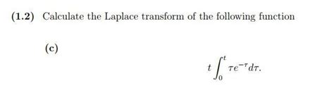 Solved Calculate The Laplace Transform Of The Chegg