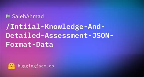 Salehahmadintiial Knowledge And Detailed Assessment Json Format Data · Datasets At Hugging Face