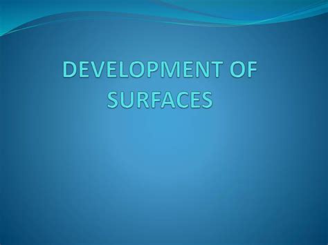 Development Of Surfaces Pptx