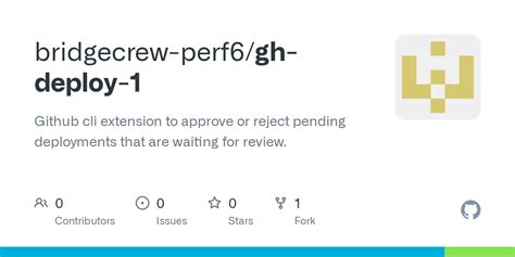 Github Bridgecrew Perf6gh Deploy 1 Github Cli Extension To Approve