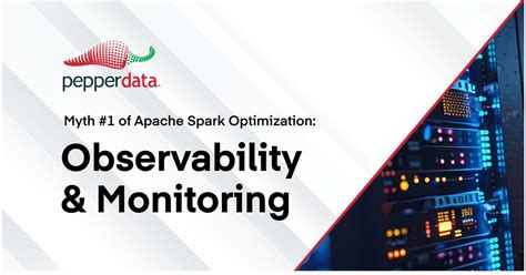 Myth 1 Of Apache Spark Optimization Observability And Monitoring Kirk
