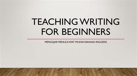 Pdp Teaching Writing For Beginners Raihan Jalaludins Blog