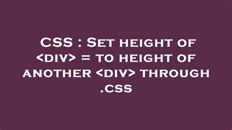 CSS Set Height Of Div To Height Of Another Div Through Css YouTube
