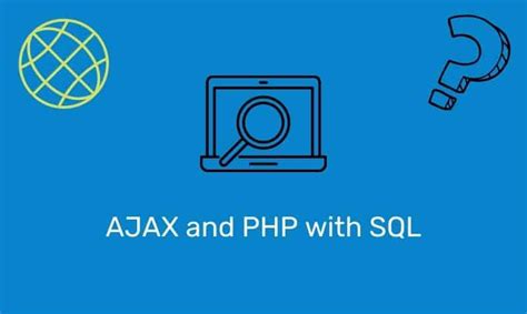 Ajax And Php With Sql Itgeared