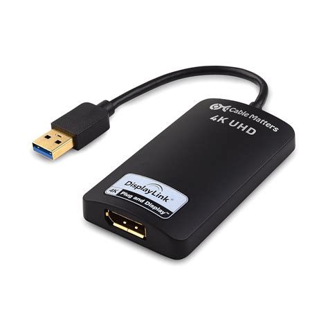 Cable Matters USB 3.0 to DisplayPort Adapter Supporting 4K Resolution ...