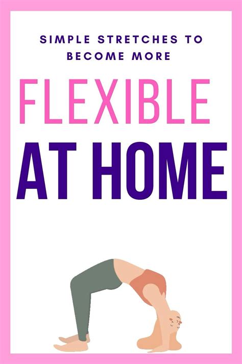 How To Become More Flexible Flexibility Exercises At Home Daily