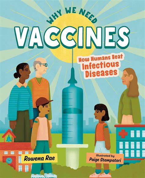 Why We Need Vaccines How Humans Beat Infectious Diseases Rowena Rae