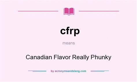 Cfrp Canadian Flavor Really Phunky In Undefined By