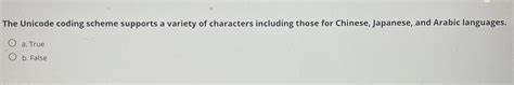 Solved The Unicode Coding Scheme Supports A Variety Of