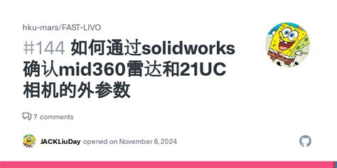 如何通过solidworks 确认mid360雷达和21uc相机的外参数 · Issue 144 · Hku Marsfast Livo · Github