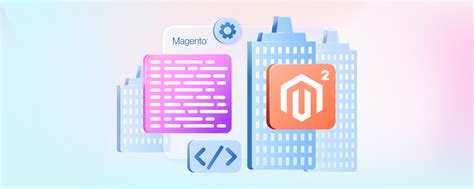 7 Factors To Choose Best Magento 2 Development Company