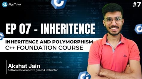 Ep 07 Inheritence And Polymorphism In C Foundation Course For Beginners Algotutor Youtube