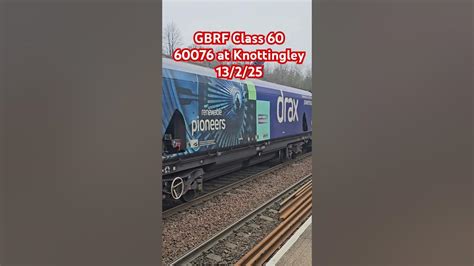 Gbrf Class 60 60076 Passes Through Knottingley Station 13225 Railway