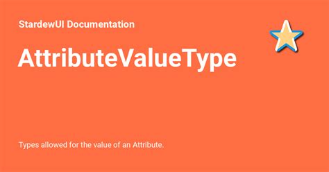Attributevaluetype Stardewui Documentation
