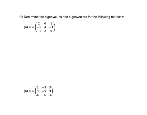 Determine The Eigenvalues And Eigenvectors For The