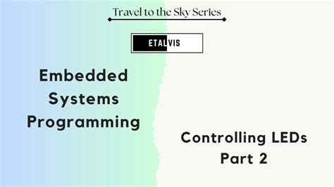 10 02 Embedded Systems Programming Leds Part 2 Youtube