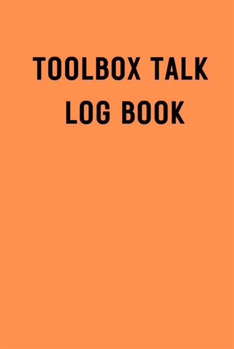 Buy Toolbox Talk Log Book Hardcover Book For Logging In Toolbox Talk Attendance Online At