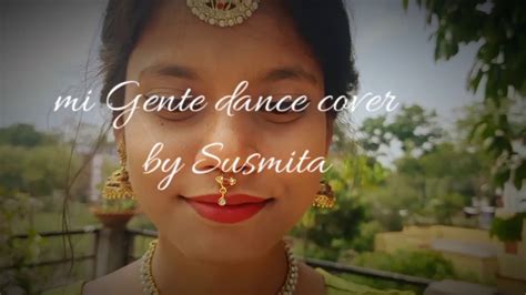 Mi Gente Carnatic Version Bharatnatyam Fusion Cover Susmita Maity